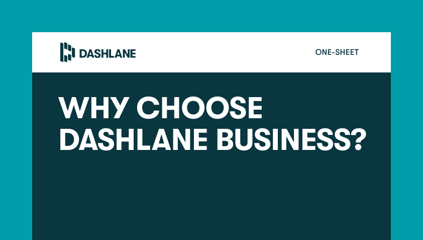 Why Choose Dashlane Business?